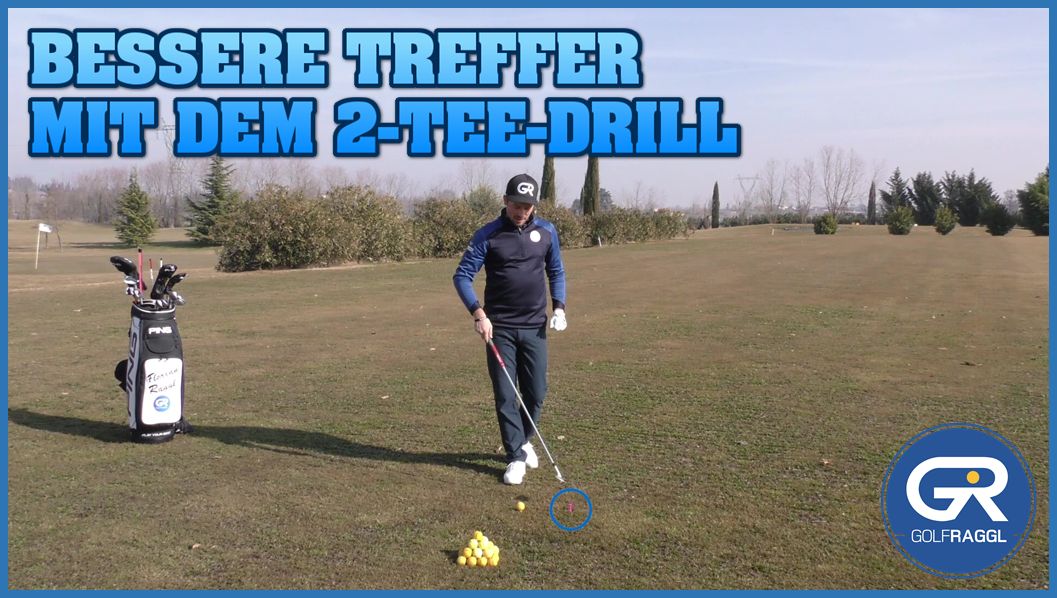 Bessere Treffer mit dem 2-Tee-Drill - Florian Raggl Golftraining