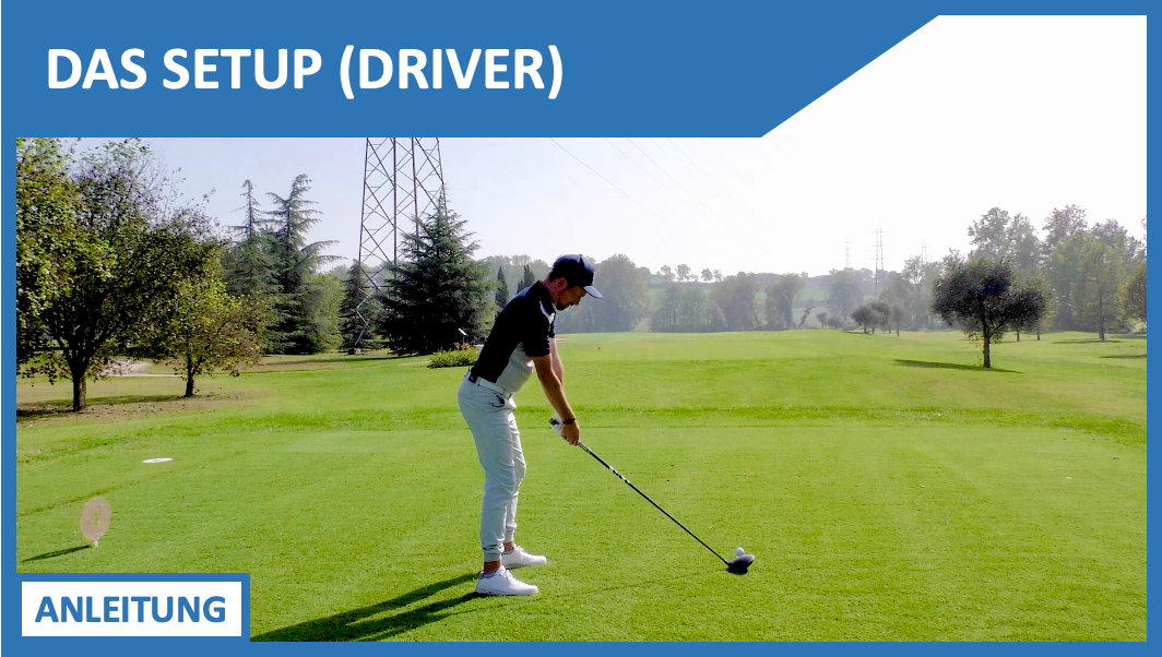 Das Setup mit dem Driver - Florian Raggl Golftraining